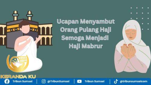 Doa untuk orang pulang haji sesuai sunnah Panduan Lengkap - Kerandaku